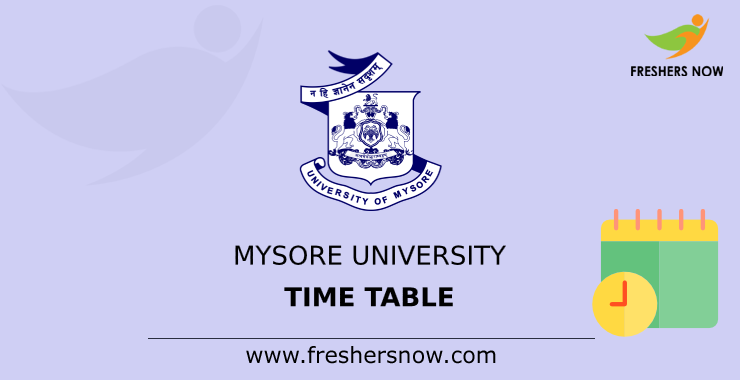 Mysore University Time Table 2023 (Out) | UOM UG, PG Exam Dates Mysore University Time Table 2023 (Out) | UOM UG, PG Exam Dates