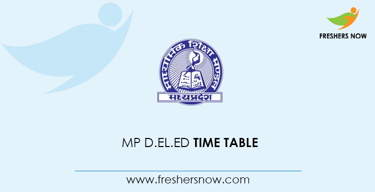 MP D.El.Ed Time Table 2021 PDF (Released) | D.El.Ed. Main Exam Dates MP D.El.Ed Time Table 2021 PDF (Released) | D.El.Ed. Main Exam Dates