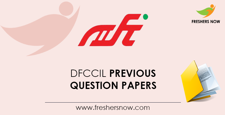 DFCCIL Previous Question Papers PDF Download DFCCIL Previous Question Papers PDF Download