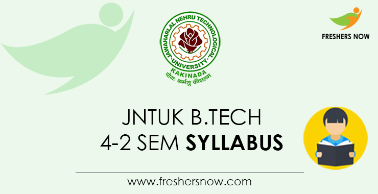 JNTUK B.Tech 4-2 Sem Syllabus PDF | R19 ECE, EEE, CSE, ME, Civil, IT JNTUK B.Tech 4-2 Sem Syllabus PDF | R19 ECE, EEE, CSE, ME, Civil, IT
