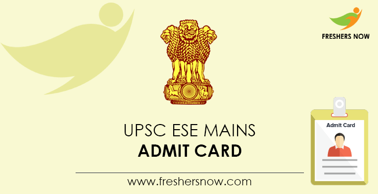 UPSC ESE Mains Admit Card 2024 (Out) | Check Exam Date UPSC ESE Mains Admit Card 2024 (Out) | Check Exam Date