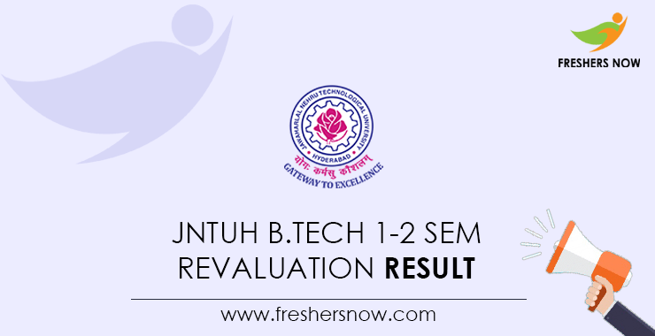 JNTUH B.Tech 1-2 Sem Revaluation Result 2023 (Out) | RV Results JNTUH B.Tech 1-2 Sem Revaluation Result 2023 (Out) | RV Results