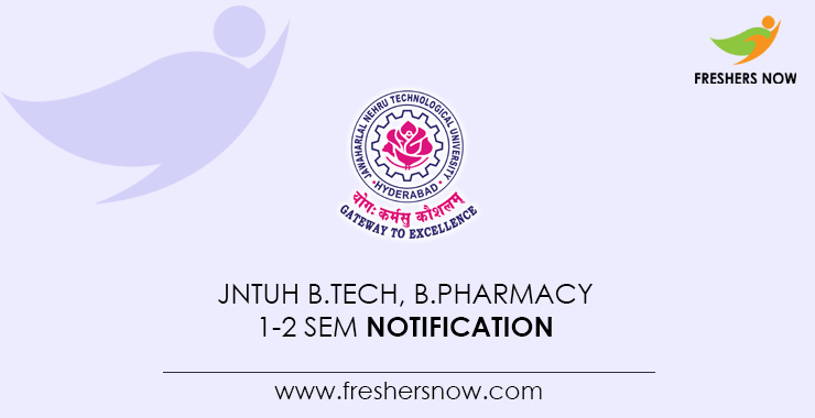 JNTUH B.Tech, B.Pharmacy 1-2 Sem Notification 2021 For CBT Exams JNTUH B.Tech, B.Pharmacy 1-2 Sem Notification 2021 For CBT Exams