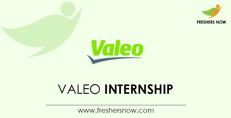 Valeo Internship 2025 | Opportunity For Freshers Valeo Internship 2025 | Opportunity For Freshers