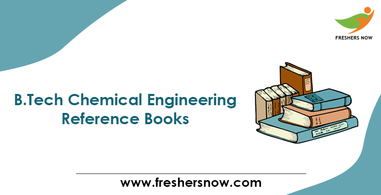 B.Tech Chemical Engineering Reference Books | Best Books & Authors B.Tech Chemical Engineering Reference Books | Best Books & Authors