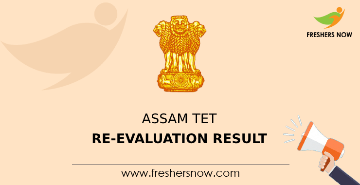 Assam TET Re-Evaluation Result 2022 (Released) - Download Score Card Assam TET Re-Evaluation Result 2022 (Released) - Download Score Card