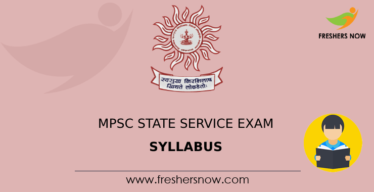 MPSC State Service Exam Syllabus 2025 & Exam Pattern MPSC State Service Exam Syllabus 2025 & Exam Pattern