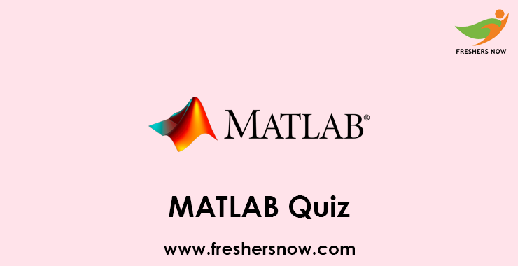 Matlab Quiz Matlab Multiple Choice Questions And Answers