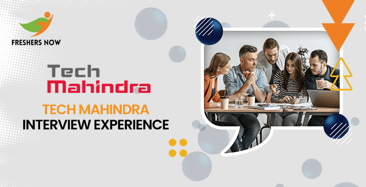 Tech Mahindra Interview Experience (Latest) Tech Mahindra Interview Experience (Latest)