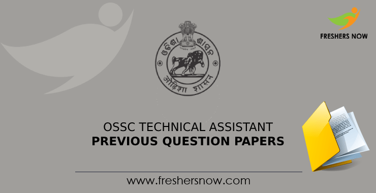OSSC Technical Assistant Previous Question Papers PDF OSSC Technical Assistant Previous Question Papers PDF