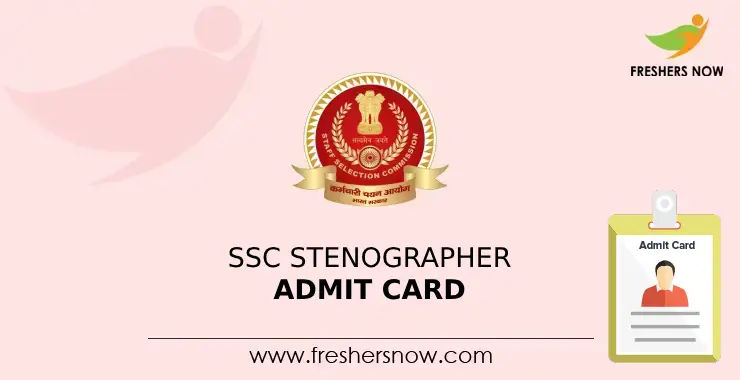 Ssc Stenographer Admit Card 2024 Out Exam Date