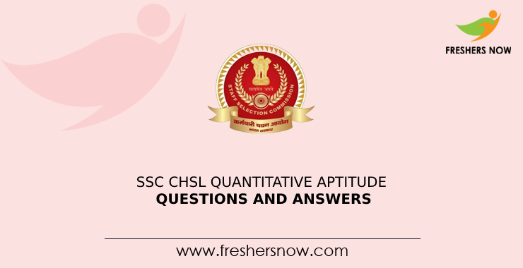 Ssc Chsl Quantitative Aptitude Questions And Answers