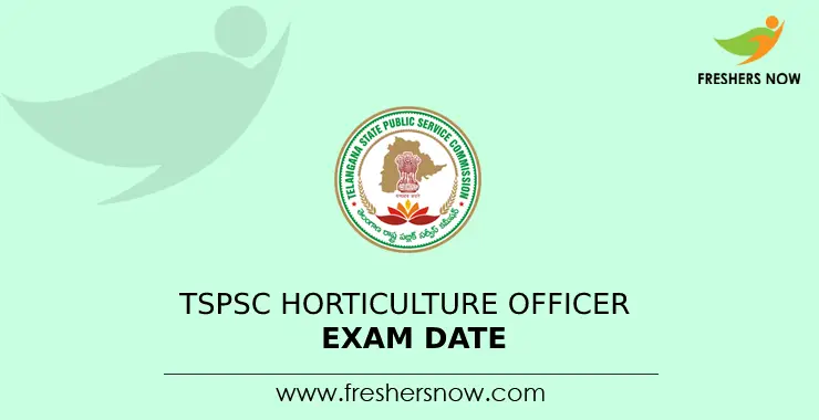 TSPSC Horticulture Officer Exam Date 2023 (Announced) TSPSC Horticulture Officer Exam Date 2023 (Announced)