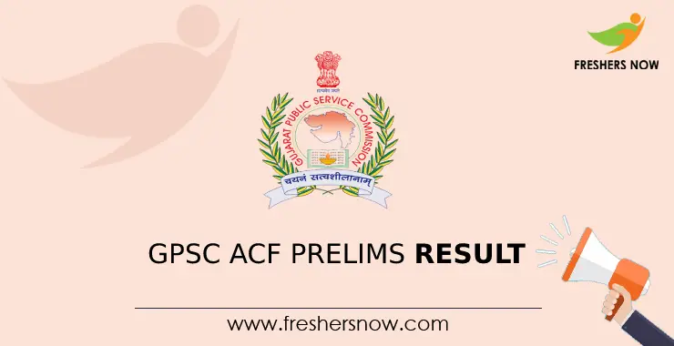 GPSC ACF Prelims Result 2023 (Released) | Cut Off, Merit List GPSC ACF Prelims Result 2023 (Released) | Cut Off, Merit List