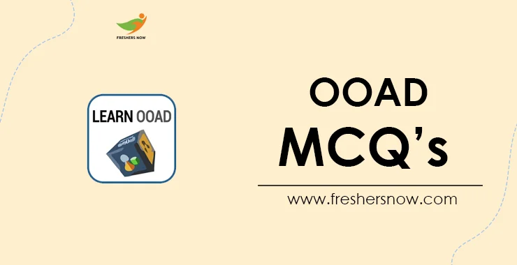 OOAD MCQs and Answers With Explanation | OOAD Quiz OOAD MCQs and Answers With Explanation | OOAD Quiz