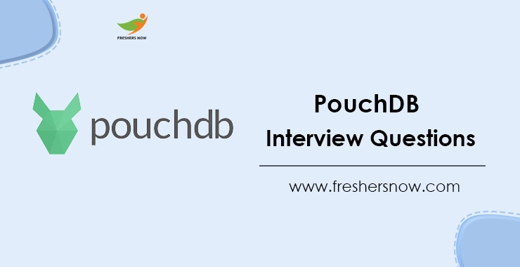 Top 100 Pouchdb Interview Questions And Answers 2023