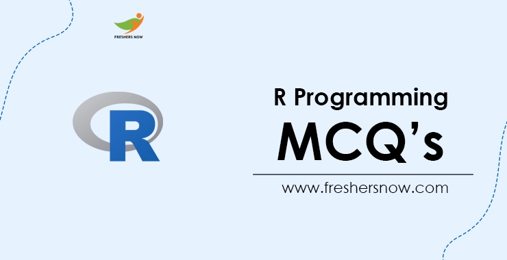 R Programming MCQs and Answers With Explanation R Programming MCQs and Answers With Explanation