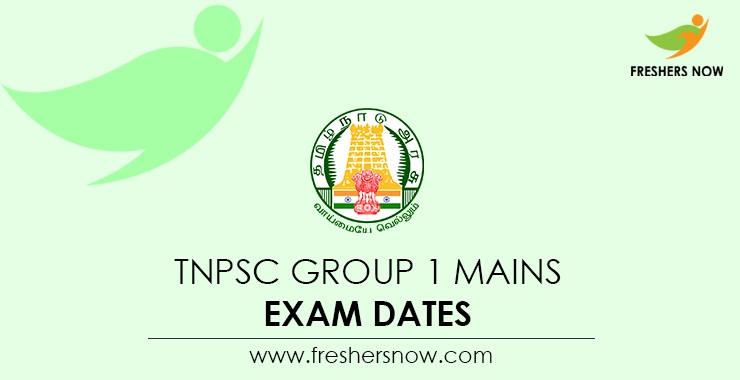 TNPSC Group 1 Mains Exam Dates 2023 (Announced) TNPSC Group 1 Mains Exam Dates 2023 (Announced)