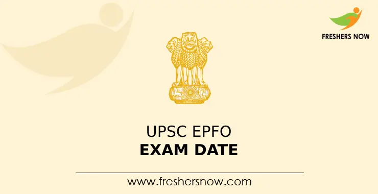 UPSC EPFO Exam Date 2023 (Announced) UPSC EPFO Exam Date 2023 (Announced)