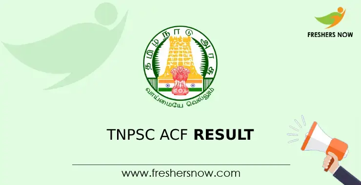 TNPSC ACF Result 2023 (Released) | Cut Off Marks, Merit List TNPSC ACF Result 2023 (Released) | Cut Off Marks, Merit List