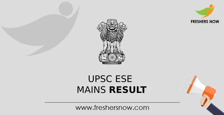 UPSC ESE Mains Result 2023 (Out) | Cut Off Marks, Merit List UPSC ESE Mains Result 2023 (Out) | Cut Off Marks, Merit List