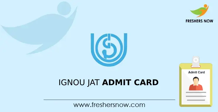 IGNOU JAT Admit Card 2024 Download | Get Admit Card Link IGNOU JAT Admit Card 2024 Download | Get Admit Card Link