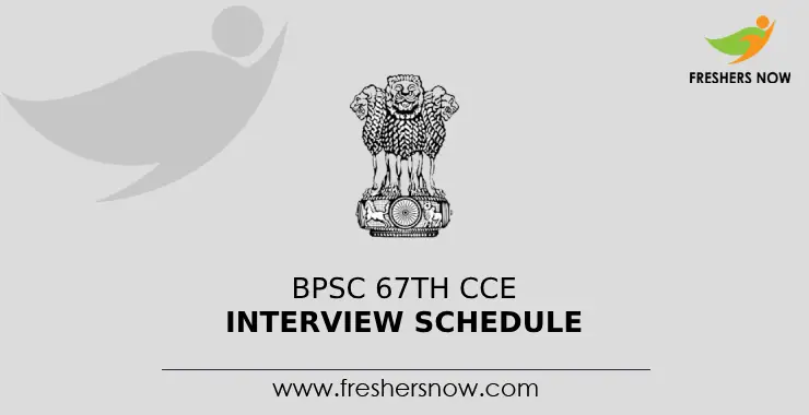 BPSC 67th CCE Interview Schedule 2023 (Announced) BPSC 67th CCE Interview Schedule 2023 (Announced)