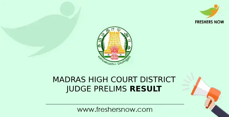 Madras High Court District Judge Prelims Result 2023 (Out) Madras High Court District Judge Prelims Result 2023 (Out)