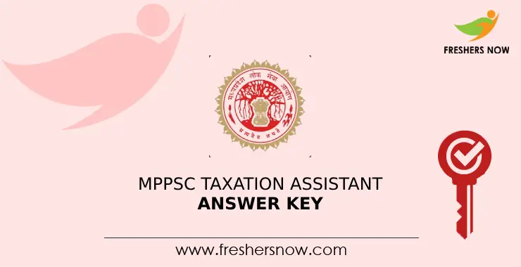 MPPSC Taxation Assistant Answer Key 2024 (Out) | Objections MPPSC Taxation Assistant Answer Key 2024 (Out) | Objections