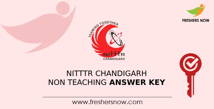 NITTTR Chandigarh Non Teaching Answer Key 2024 (Out) NITTTR Chandigarh Non Teaching Answer Key 2024 (Out)