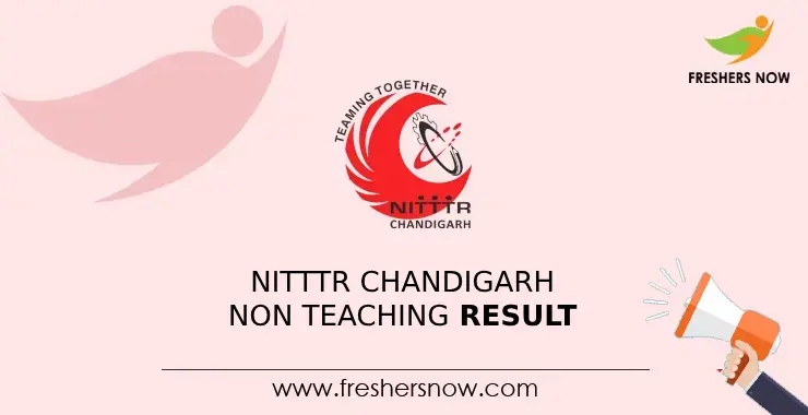 NITTTR Chandigarh Non Teaching Result 2024 (Out) | Cut Off NITTTR Chandigarh Non Teaching Result 2024 (Out) | Cut Off
