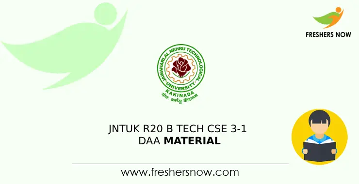 JNTUK R20 B Tech CSE 3-1 DAA Material/ Notes PDF Download JNTUK R20 B Tech CSE 3-1 DAA Material/ Notes PDF Download