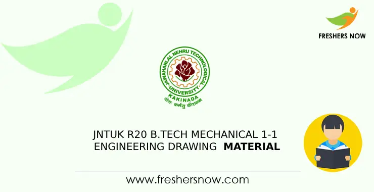 JNTUK R20 B.Tech Mechanical 1-1 Engineering Drawing Material JNTUK R20 B.Tech Mechanical 1-1 Engineering Drawing Material
