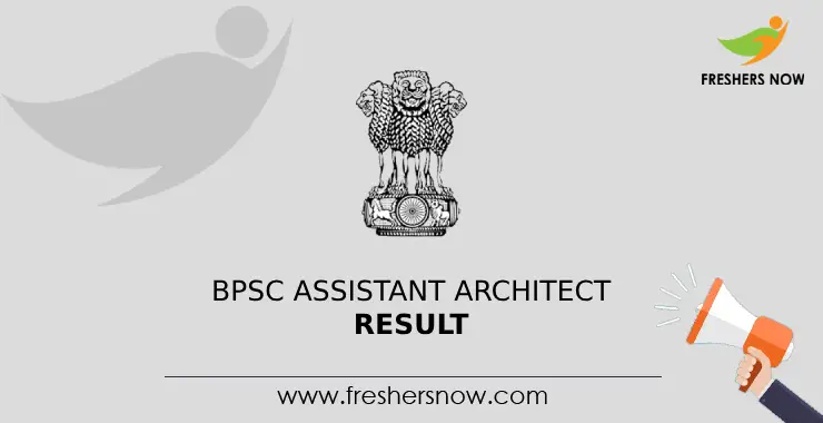 BPSC Assistant Architect Result 2025 (Out) | Cut Off, Merit List BPSC Assistant Architect Result 2025 (Out) | Cut Off, Merit List